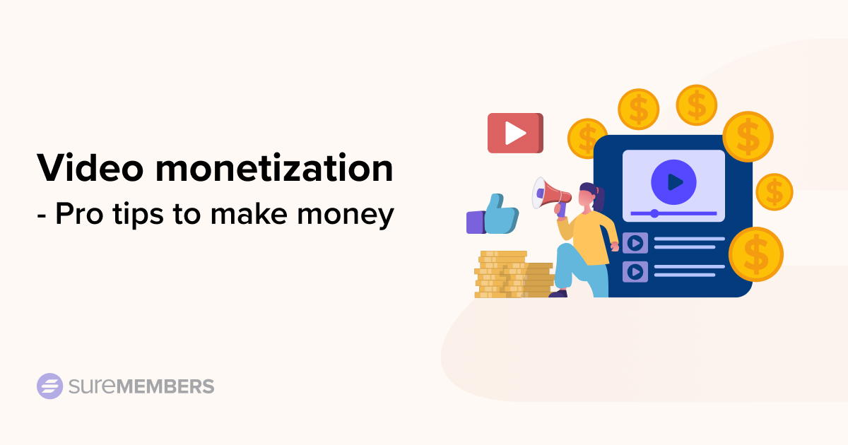 Video monetization: How to make money from videos like a pro